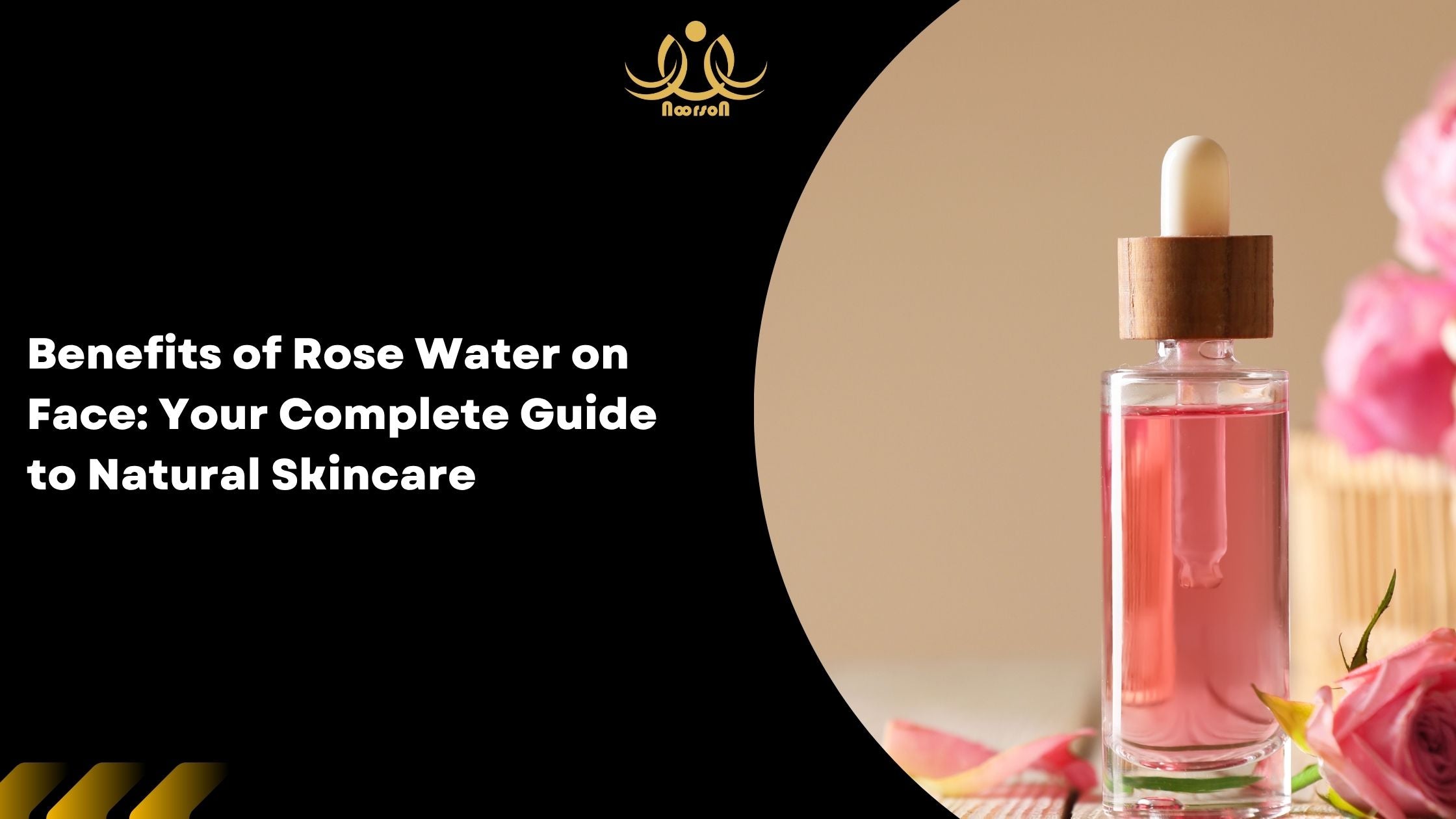 Rose Water Benefits for Face: Complete Natural Skincare Guide – Noorson