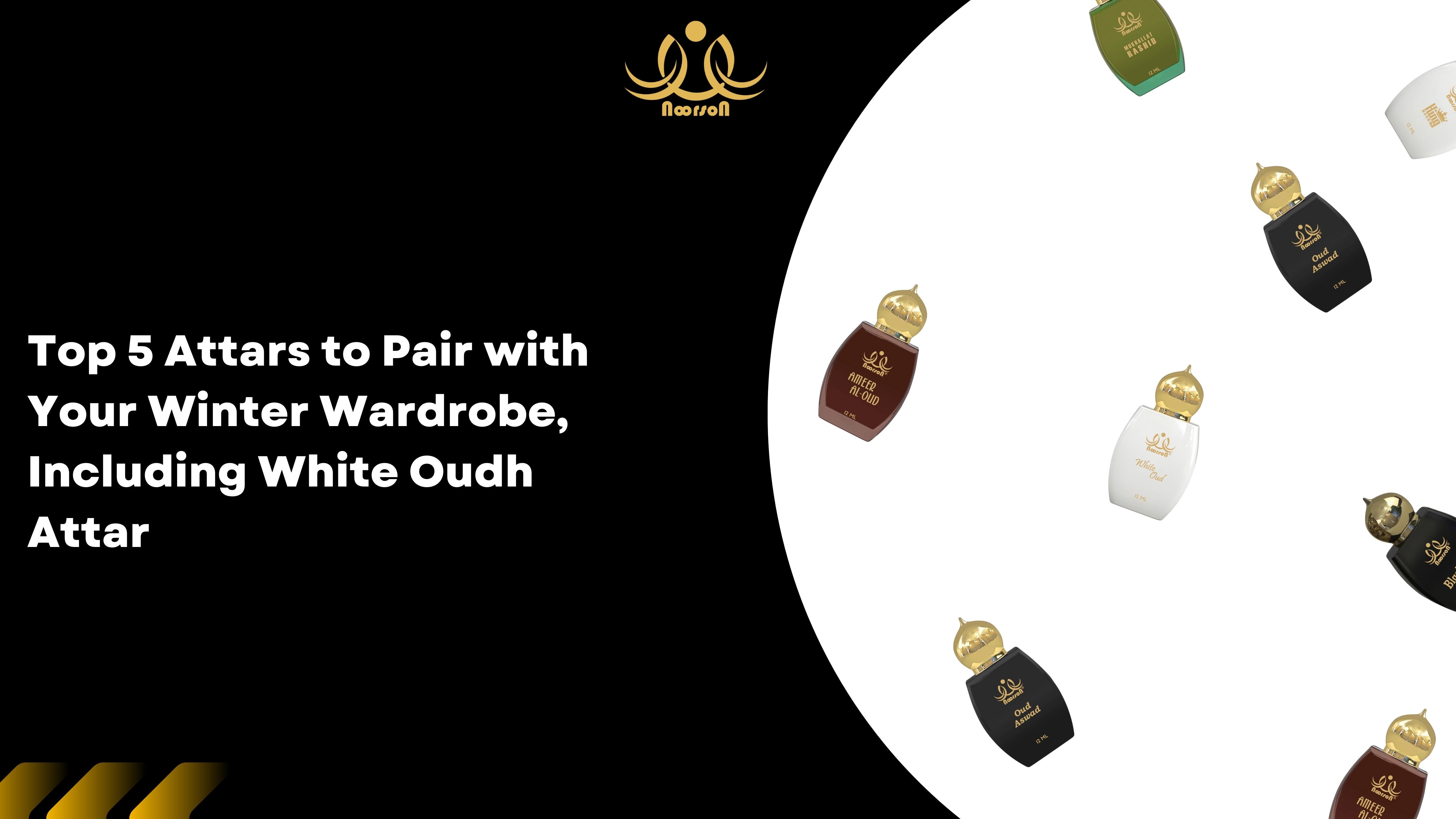 Top 5 Attars to Pair with Your Winter Wardrobe – Noorson